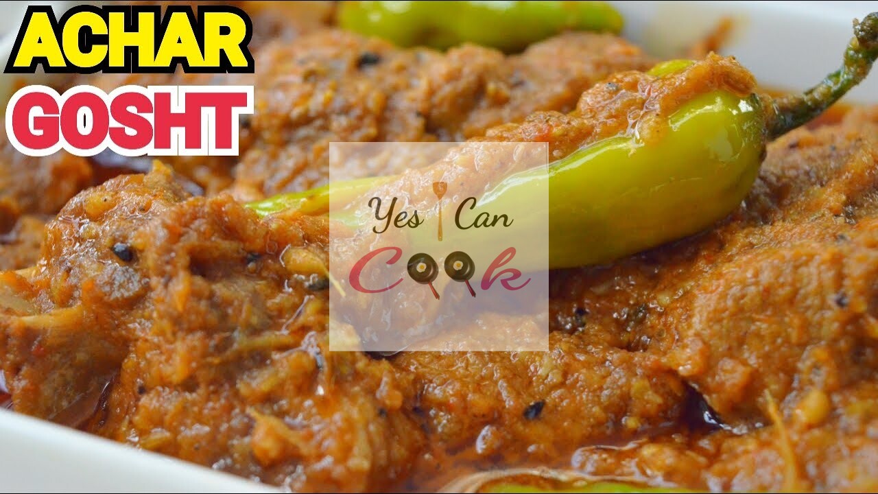 Super Spicy Achar Gosht Reicpe - YesicanCook